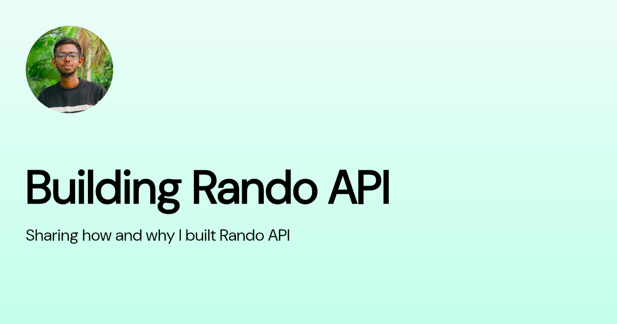 Building Rando API | Sahithyan K.